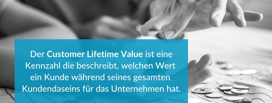 Customer Lifetime Value - Definition, Anwendungsbereiche & Ziele Customer Lifetime Value - Definition, Anwendungsbereiche & Ziele